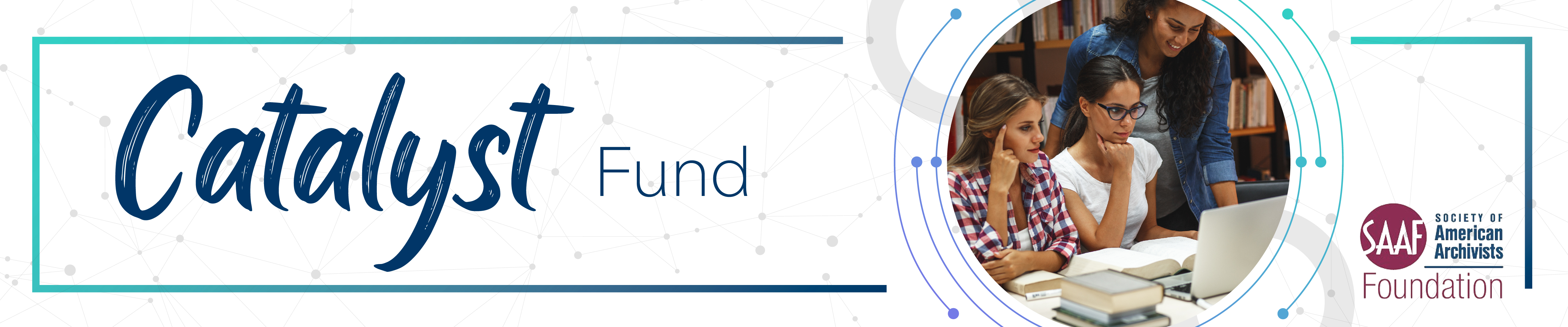 The Catalyst Fund: A New Chapter for the SAA Foundation | Society of American Archivists